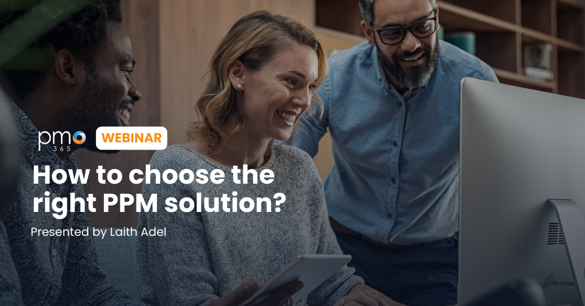 On-demand Webinar - How to choose the right PPM solution? - pmo365